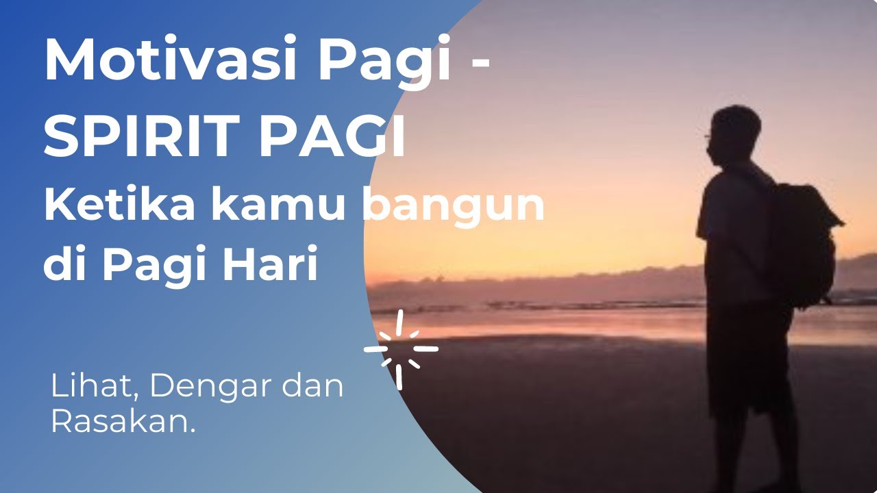 Motivasi Pagi: Spirit Pagi | KETIKA KAMU BANGUN DI PAGI HARI - YouTube