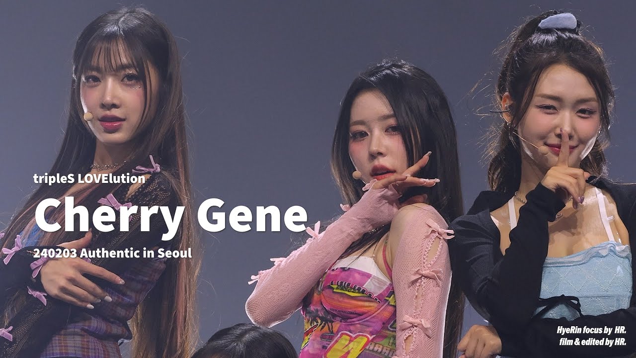 [4K] 240203 tripleS 트리플에스 정혜린 Cherry Gene 직캠 HyeRin FANCAM @Authentic ...