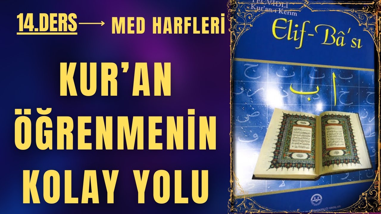 Kuran Öğren Elifba 14.ders (med harfleri) - YouTube