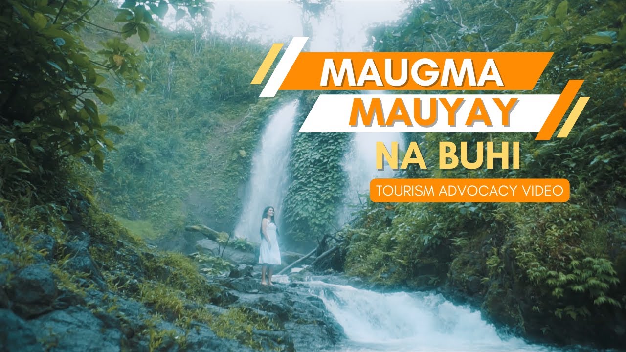 Maugma Mauyay na Buhi (Tourism Advocacy Video) - YouTube