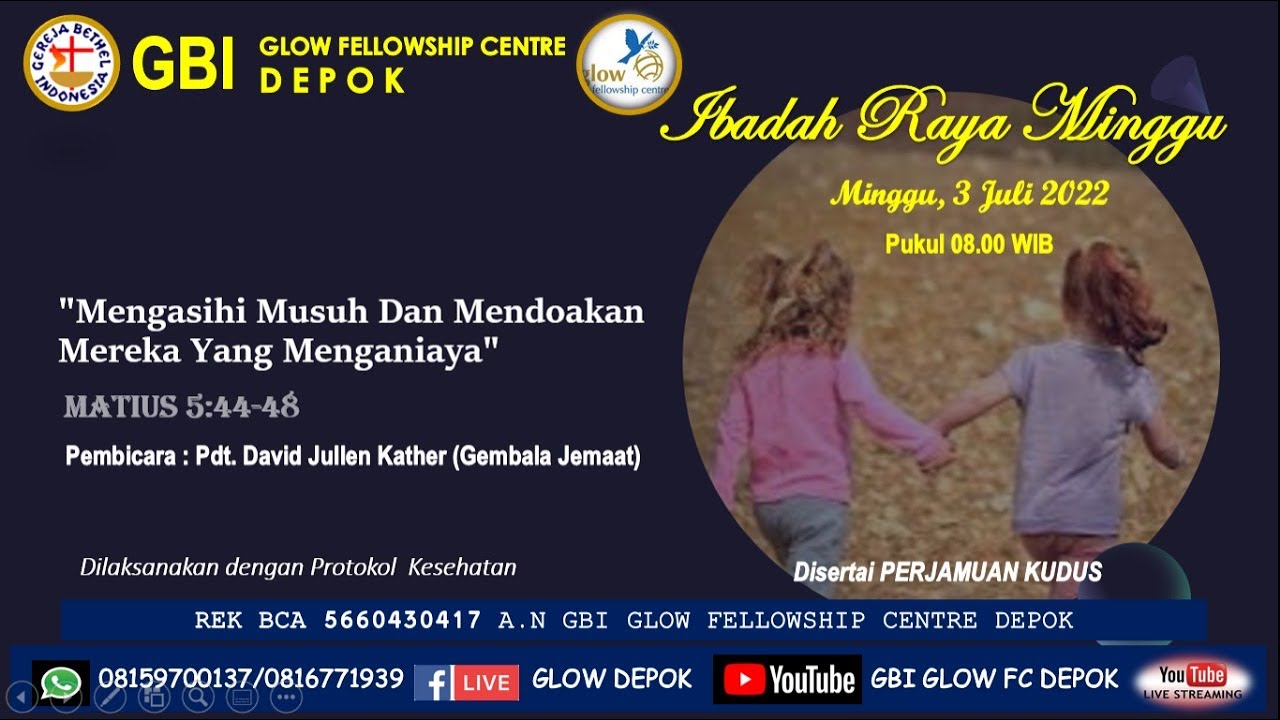 IBADAH MINGGU, 3 JULI 2022 | GBI GLOW FELLOWSHIP CENTRE DEPOK - YouTube