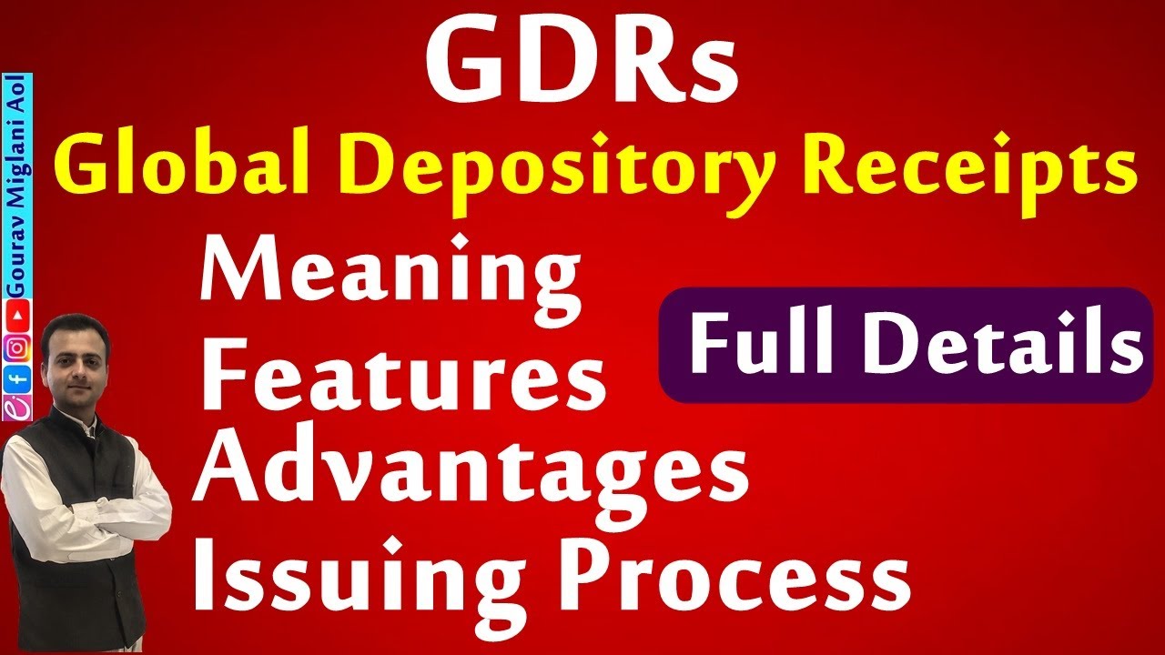 Global Depository Receipts : Meaning, Features, Issuing Process ...