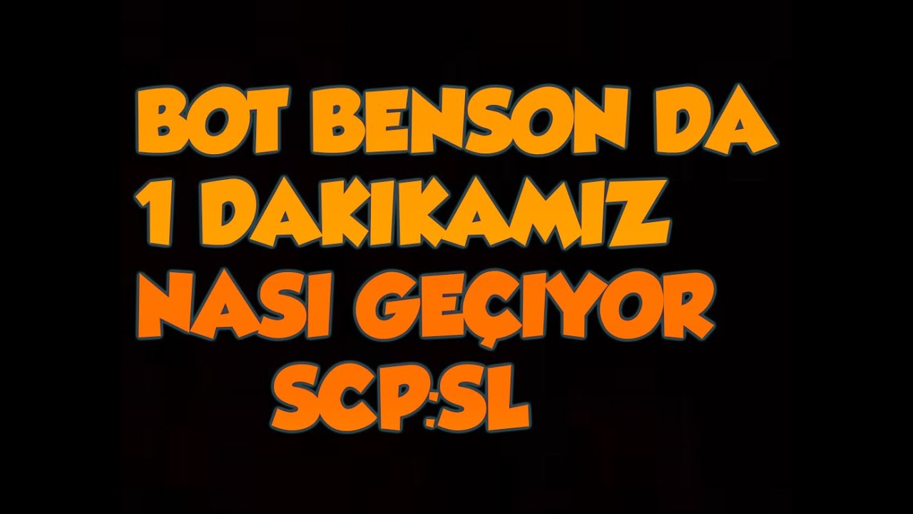 1 Dakikada Bot Benson - YouTube