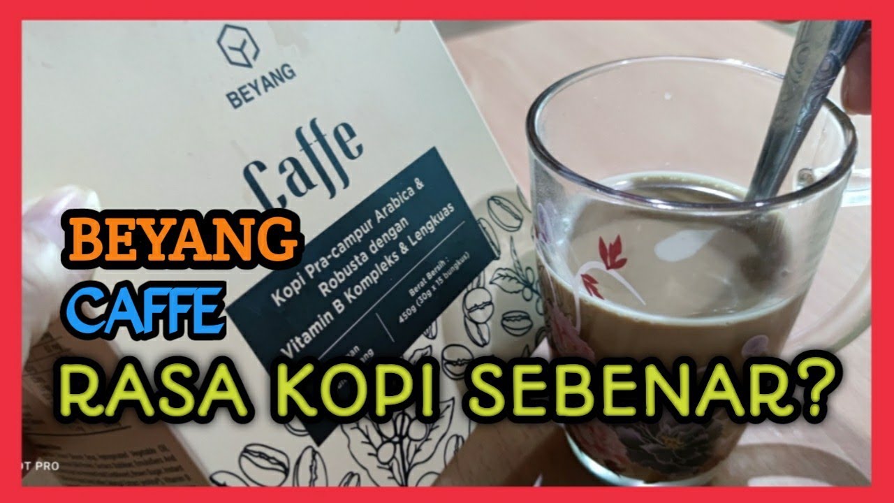 BEyang Caffe BE International aroma dan rasanya sungguh sedap😍 - YouTube