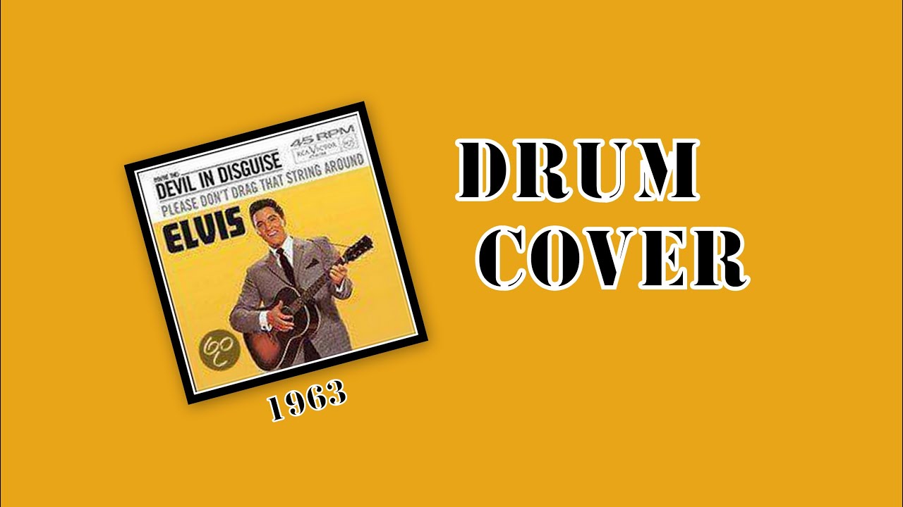 Devil In Disguise (drum cover) - YouTube