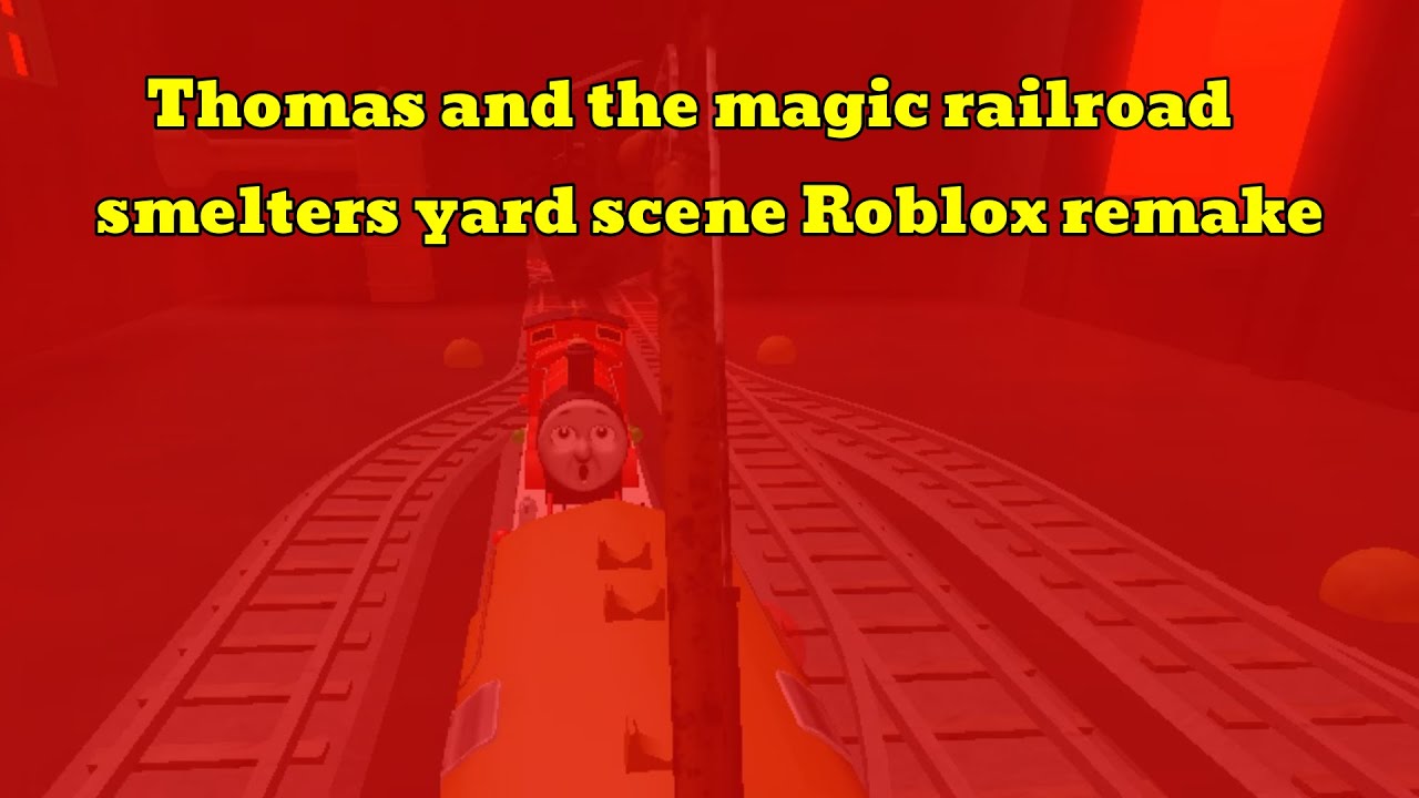 Thomas and the magic railroad smelters yard scene Roblox remake [Sodor ...