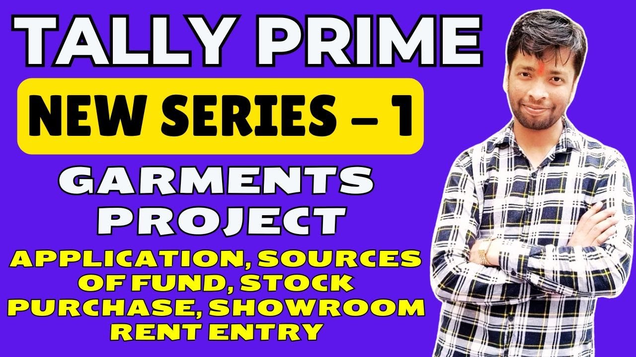 Tally Prime Garments Project 🔥 Ep 1 | Stock Purchase, Rent & Fund ...