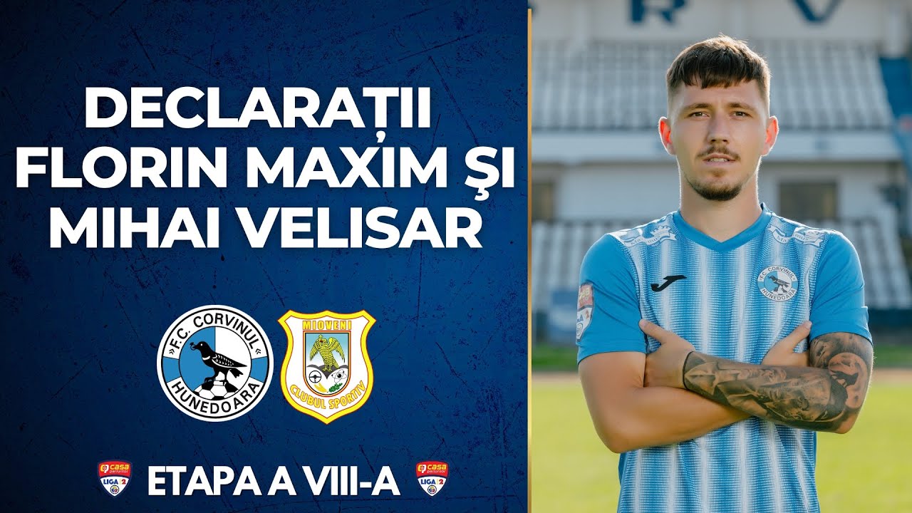DECLARAȚII | Mihai Velisar și Florin Maxim, înainte de Corvinul ...