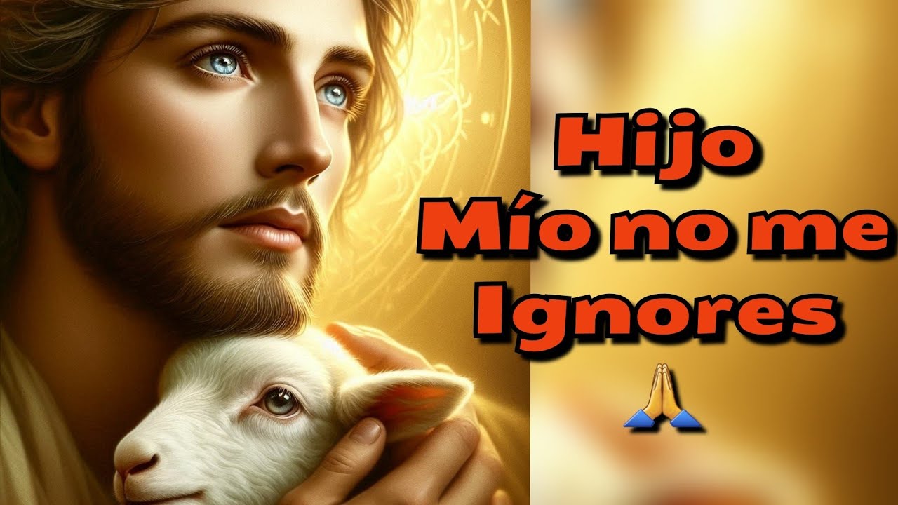 Dios te dice hoy, hijo mío hoy te traigo estas palabras con mucho amor ...