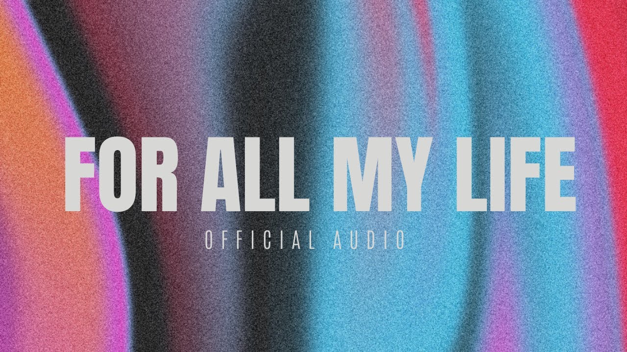 For All My Life (feat. Bryce Callie Leach) | Official Audio | Evergreen ...