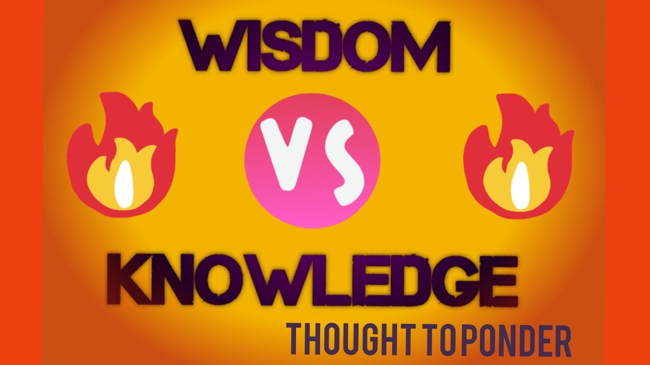 wisdom vs knowledge - YouTube