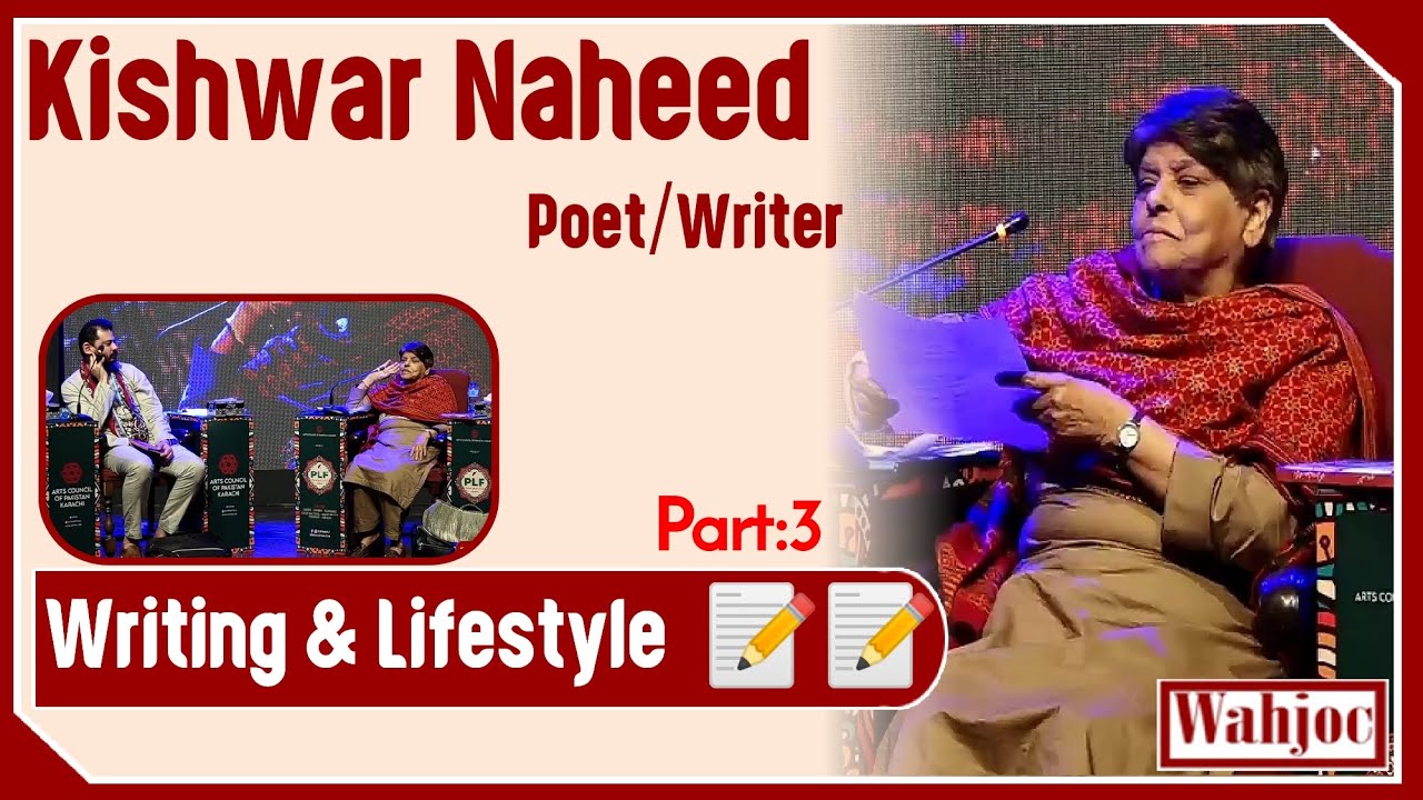 Kishwar Naheed Interview and Talk About Her Writing | Part 3 | کشور ...