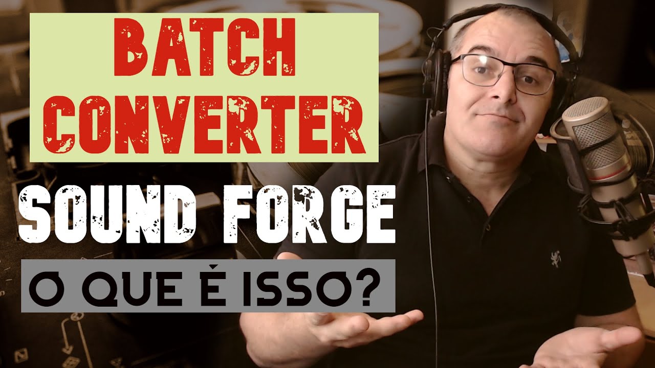 Sound Forge Batch Converter: Tutorial Passo a Passo - YouTube