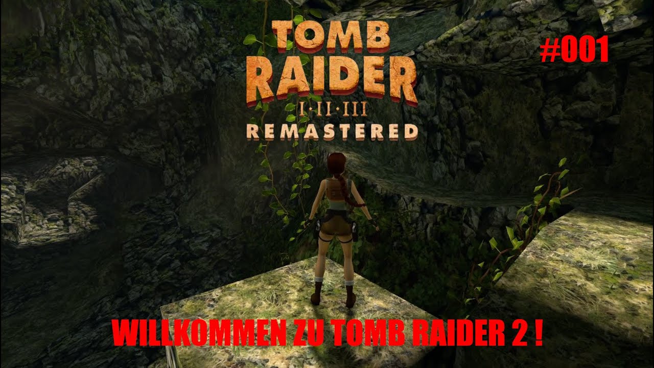 Tomb Raider 2 Remastered - 001 - Willkommen zu Tomb Raider 2 ! - YouTube