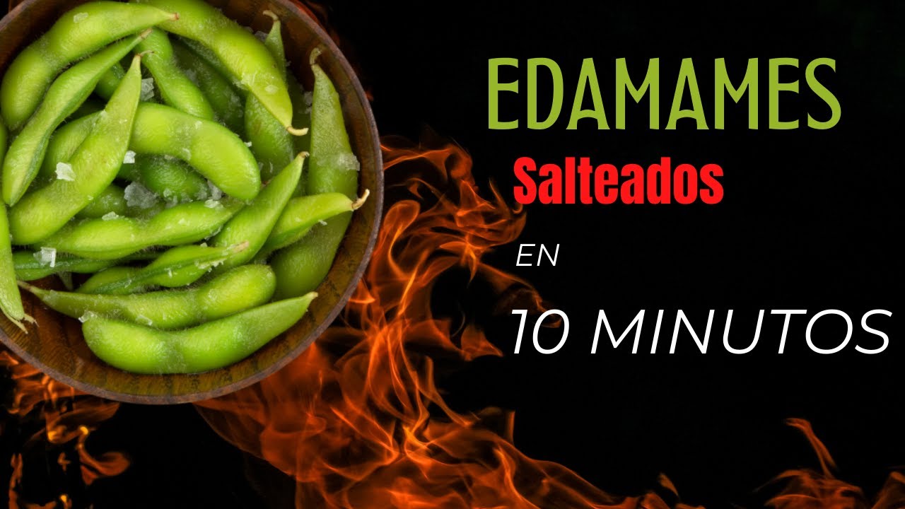 edamames salteados en TAN SOLO 10 MINUTOS #comidasaludable |comida ...