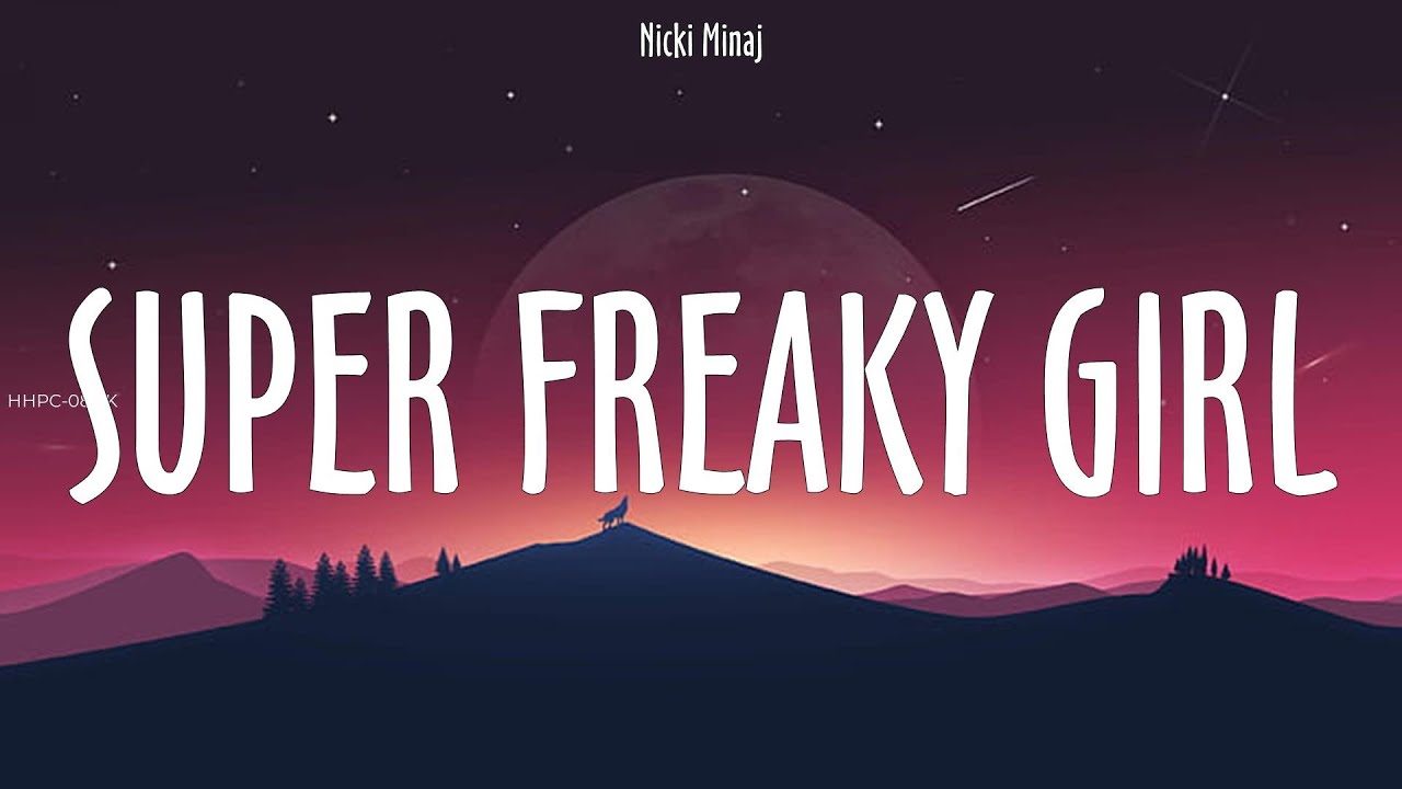 Nicki Minaj ~ Super Freaky Girl # lyrics - YouTube