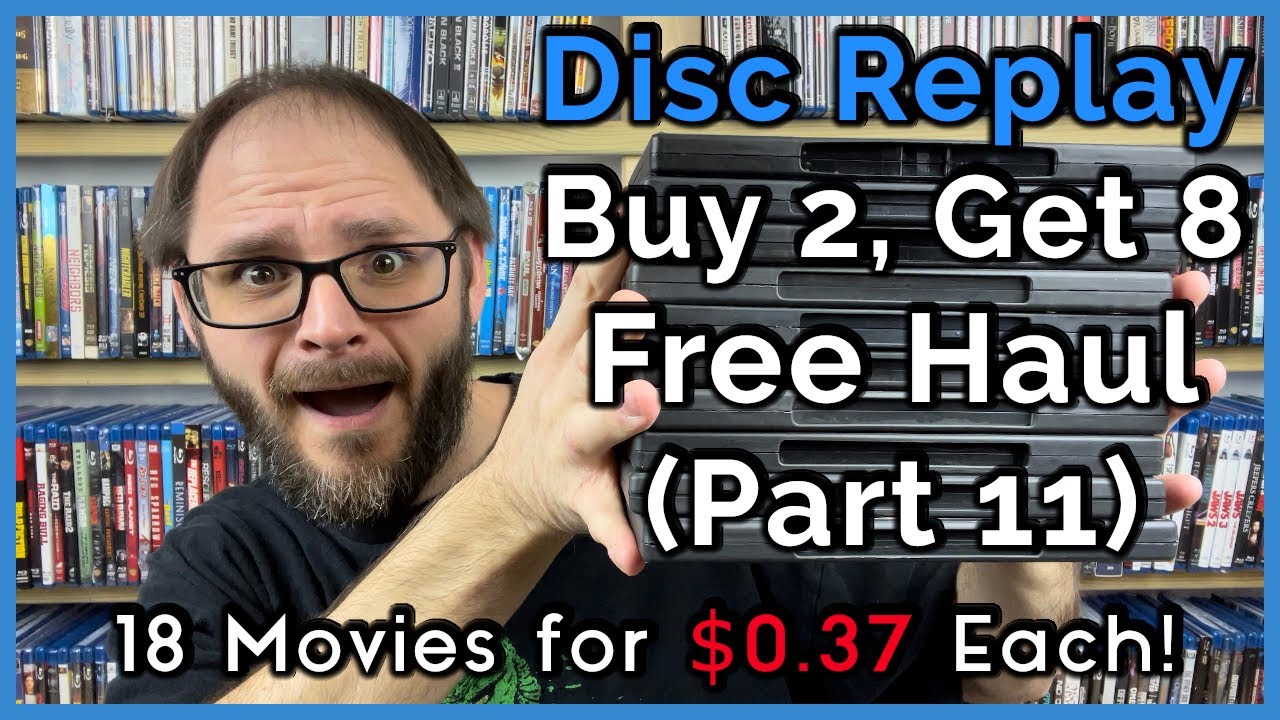 Disc Replay Buy 2, Get 8 Free Movie Haul - Part 11 | 18 Movies and TV ...