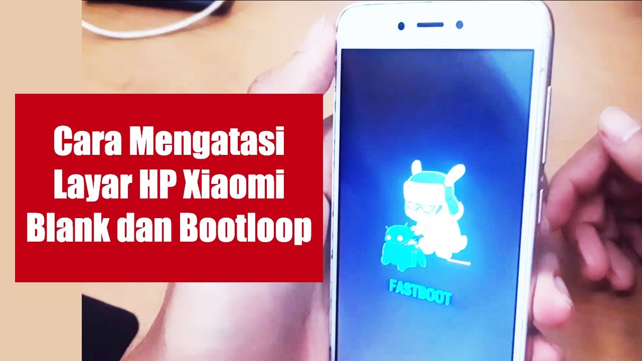 Cara Perbaiki Layar HP Xiaomi Blank dan Bootloop (Stuck di Logo) - YouTube