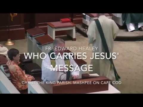 Who Carries Jesus' Message ~ Fr Edward Healey - YouTube