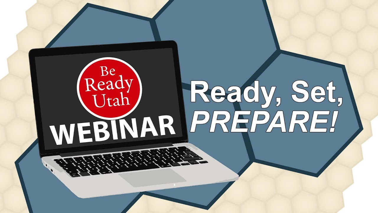 Be Ready Utah Fall 2021 Webinar Ready, Set, Prepare! - YouTube