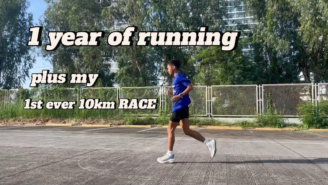 1 YEAR OF RUNNING + MY 1ST EVER 10KM OFFICIAL RACE - YouTube