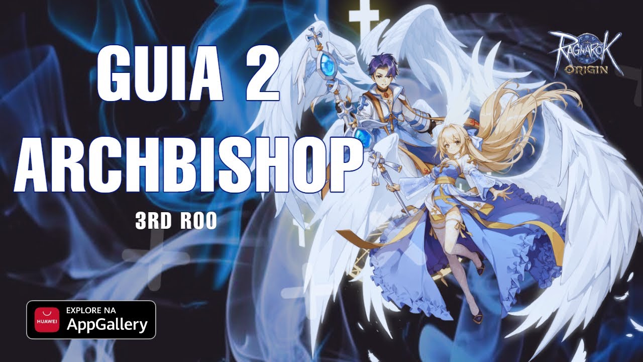 Ragnarok Origin ROO: Guia 2 Arcebispo/Archbishop - 3RD! Com AppGallery ...