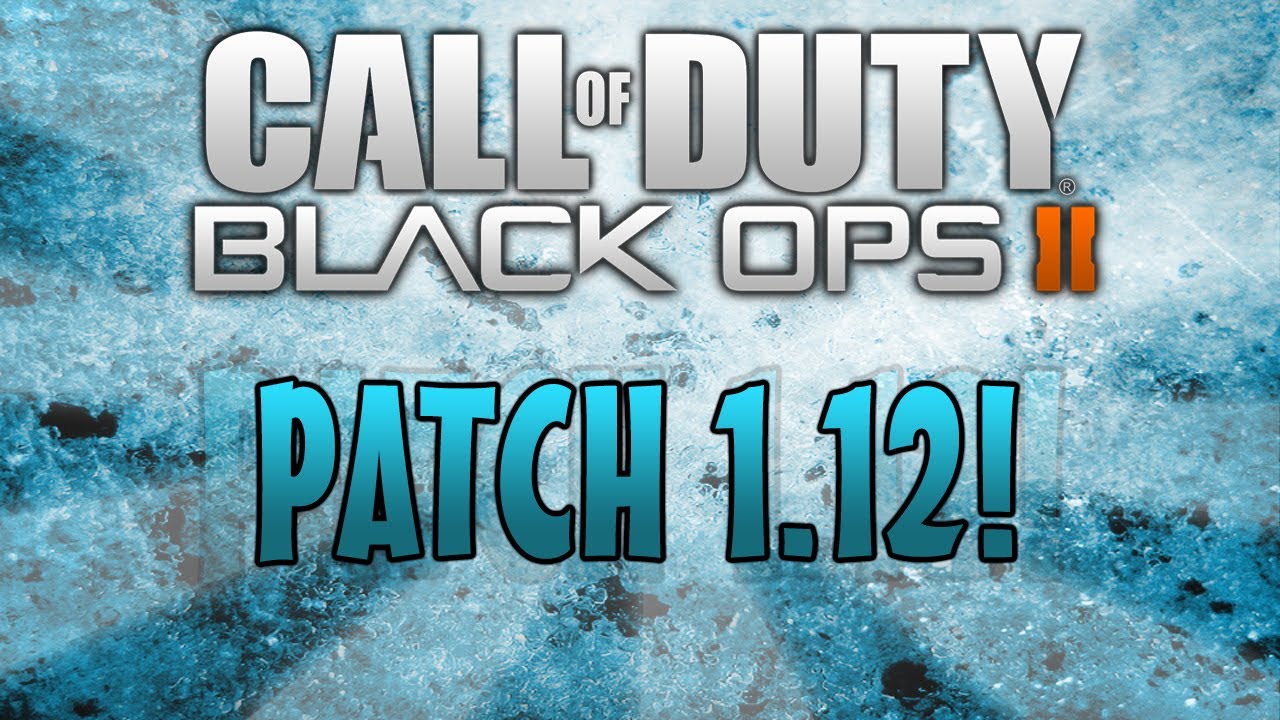 Black Ops 2 PS3 Patch Title Update 1.12 - Patch Notes 27th June (BO2 ...