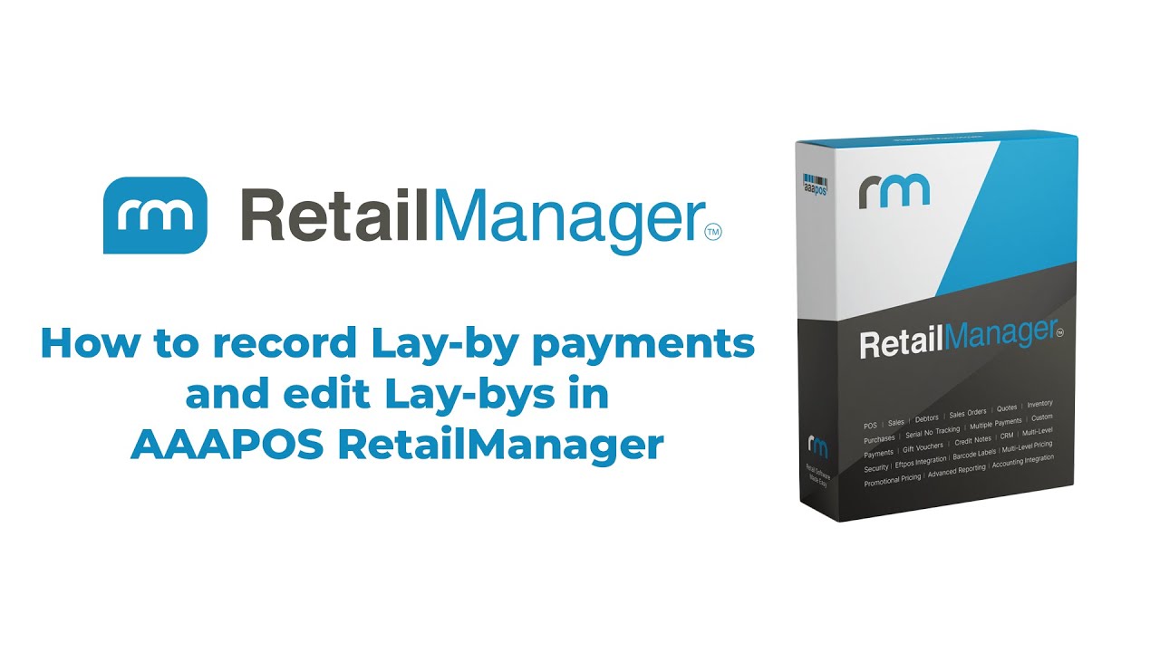 How to record lay by payments and edit lay bys in AAAPOS RetailManager ...