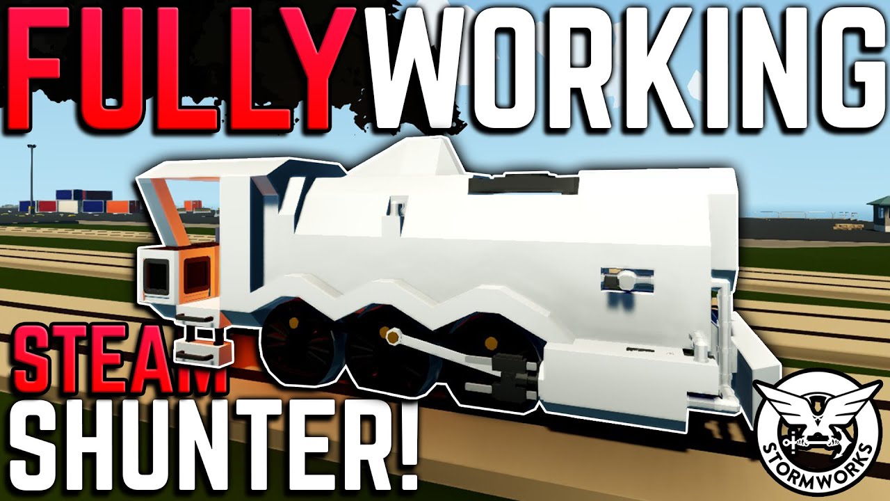 NEW: Full TANK ENGINE Steam Shunter Build In Stormworks! - YouTube