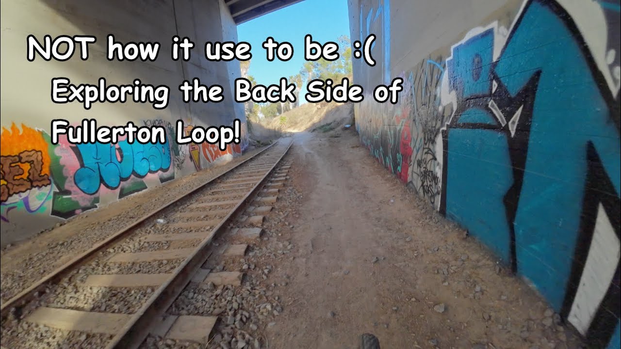 Exploring The Back Side of Fullerton Loop - Not Much Left - YouTube