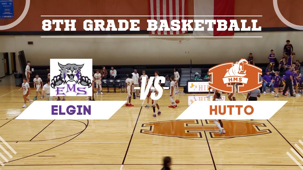 8th Grade A & B LIVE: Elgin Middle School vs Hutto Middle School - YouTube