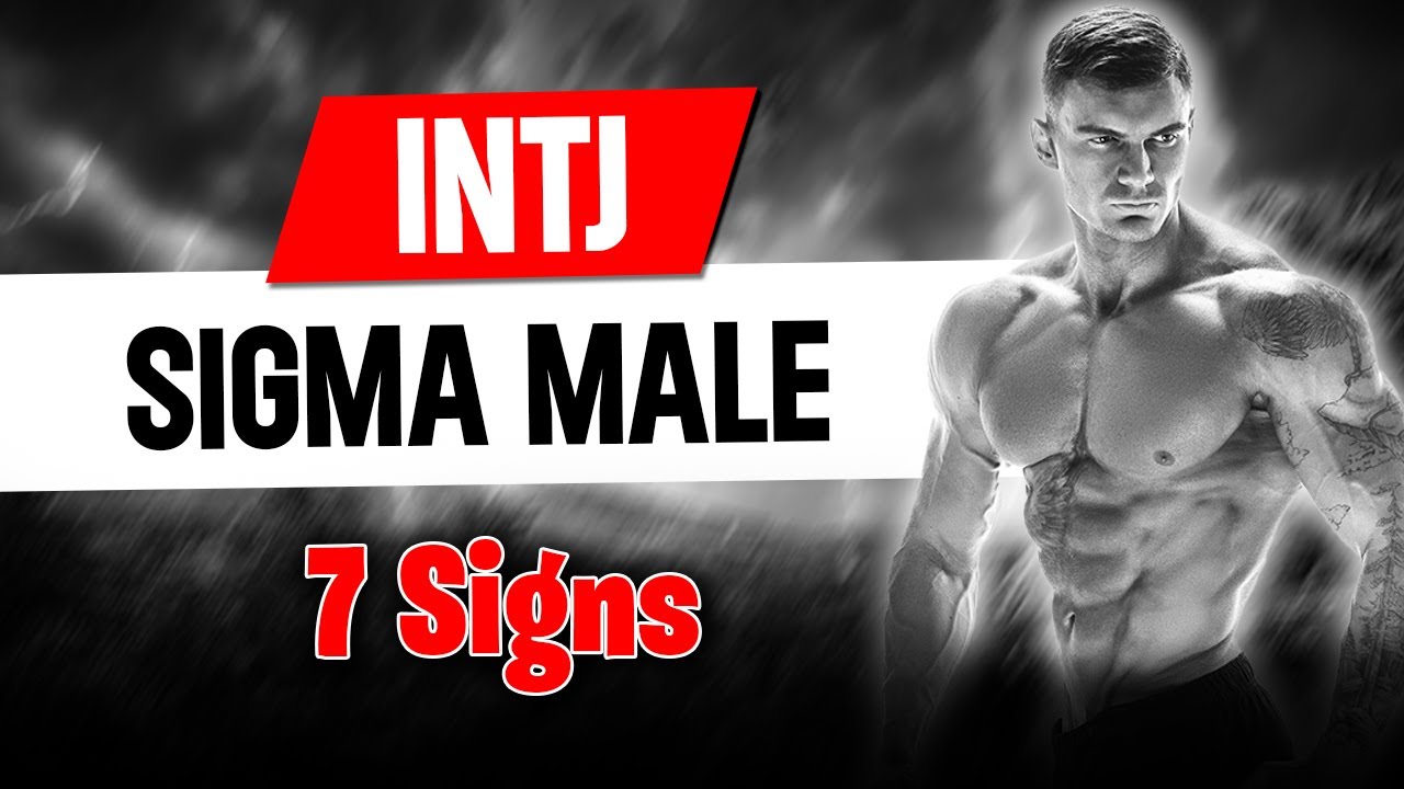 7 Signs of an INTJ Sigma Male (RAREST TYPE) - YouTube