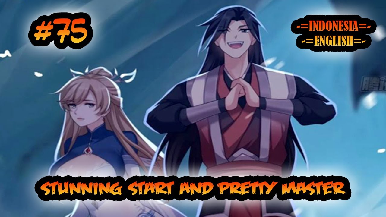 Stunning Start And Pretty Master ch 75 [Indonesia - English] - YouTube
