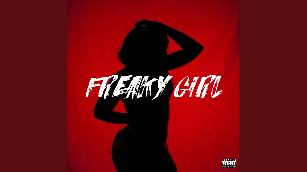 Freaky Girl Youtube