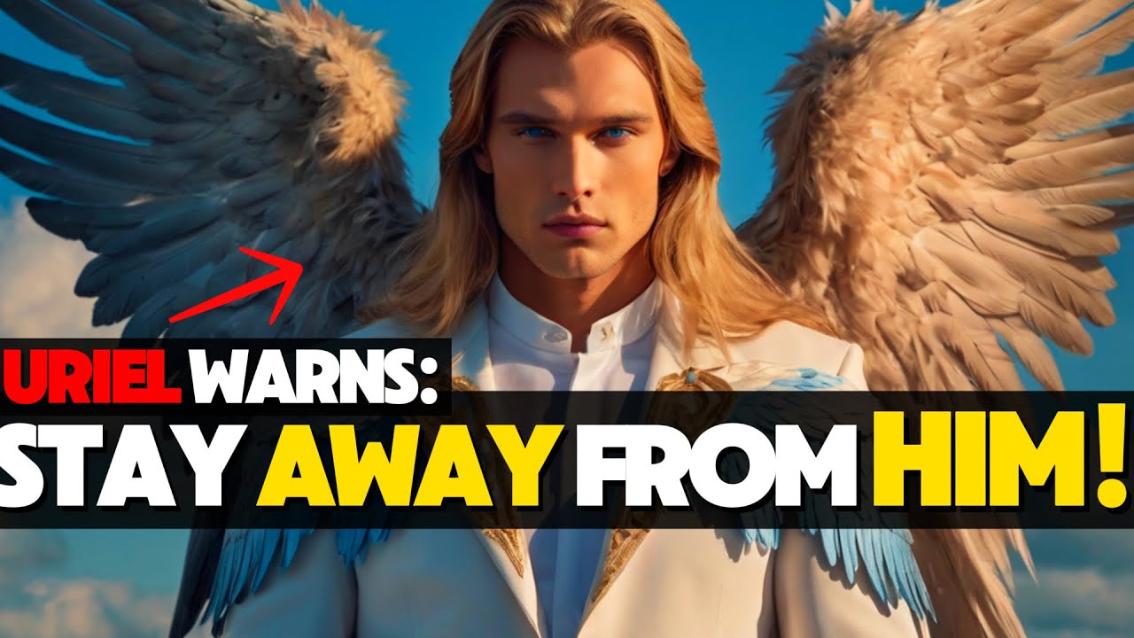 CHOSEN ONE! Archangel Uriel Warns You Against THIS 'SPECIFIC' PERSON ...