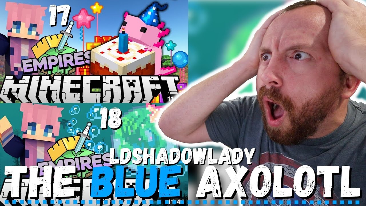 LIZZIE THE BLUE AXOLOTL! LDShadowLady EMPIRES SMP Ep. 17 - 18 BIRTHDAY ...