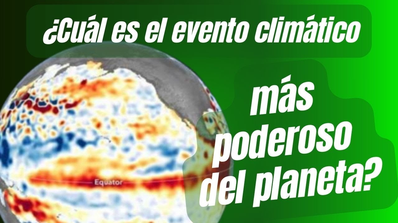 ¿Cual es el evento climático más poderoso del planeta? - YouTube