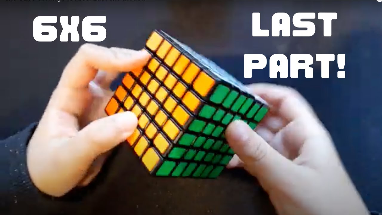 6x6 Cube Solving Practice! Last 3x3 Motion - YouTube