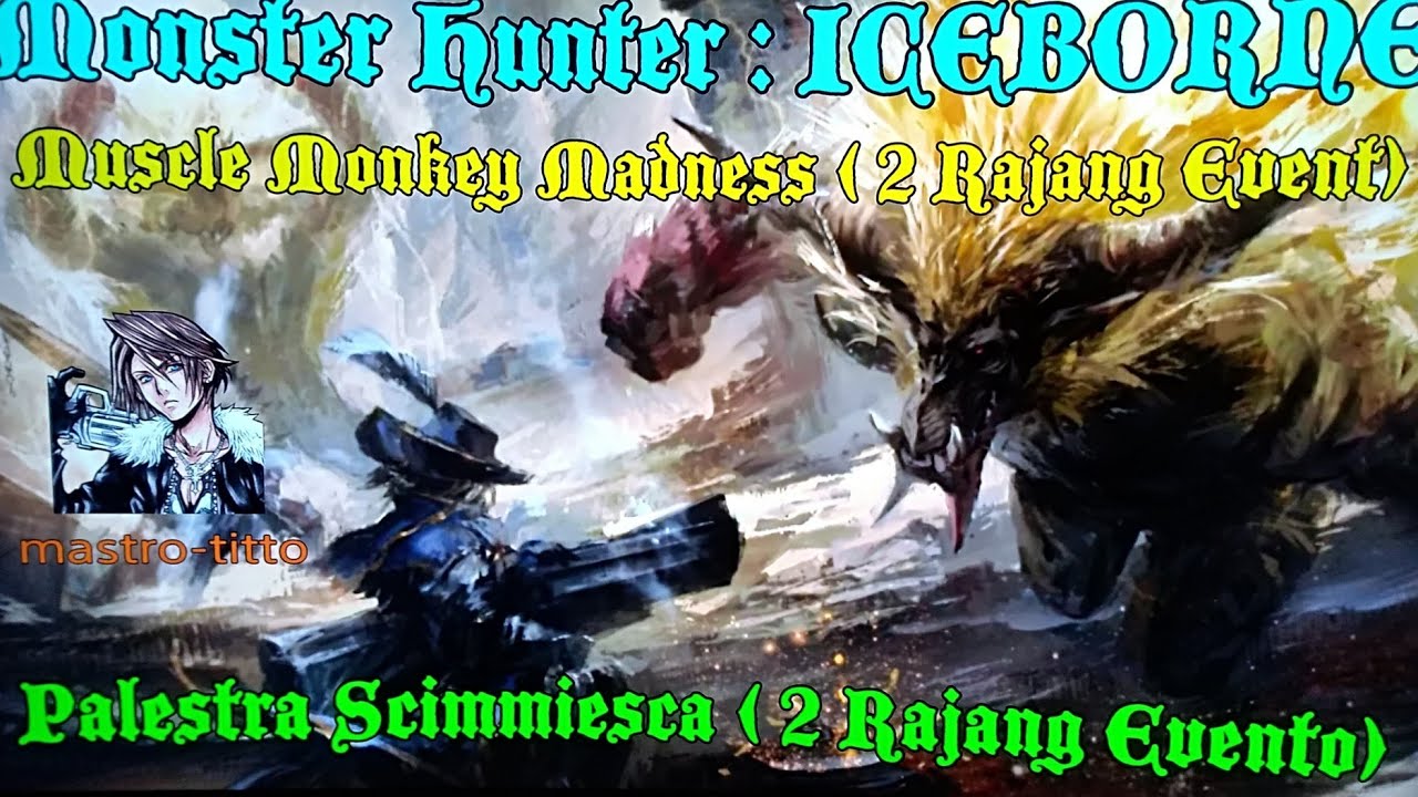 ICEBORNE : Muscle Monkey Madness ( 2 Rajang Event ) - YouTube