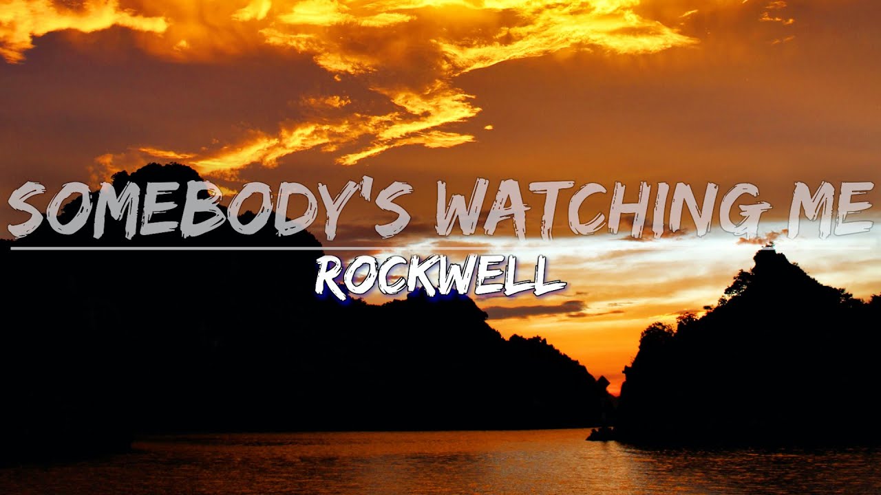 Rockwell - Somebody's Watching Me (Lyrics) - Full Audio, 4k Video - YouTube