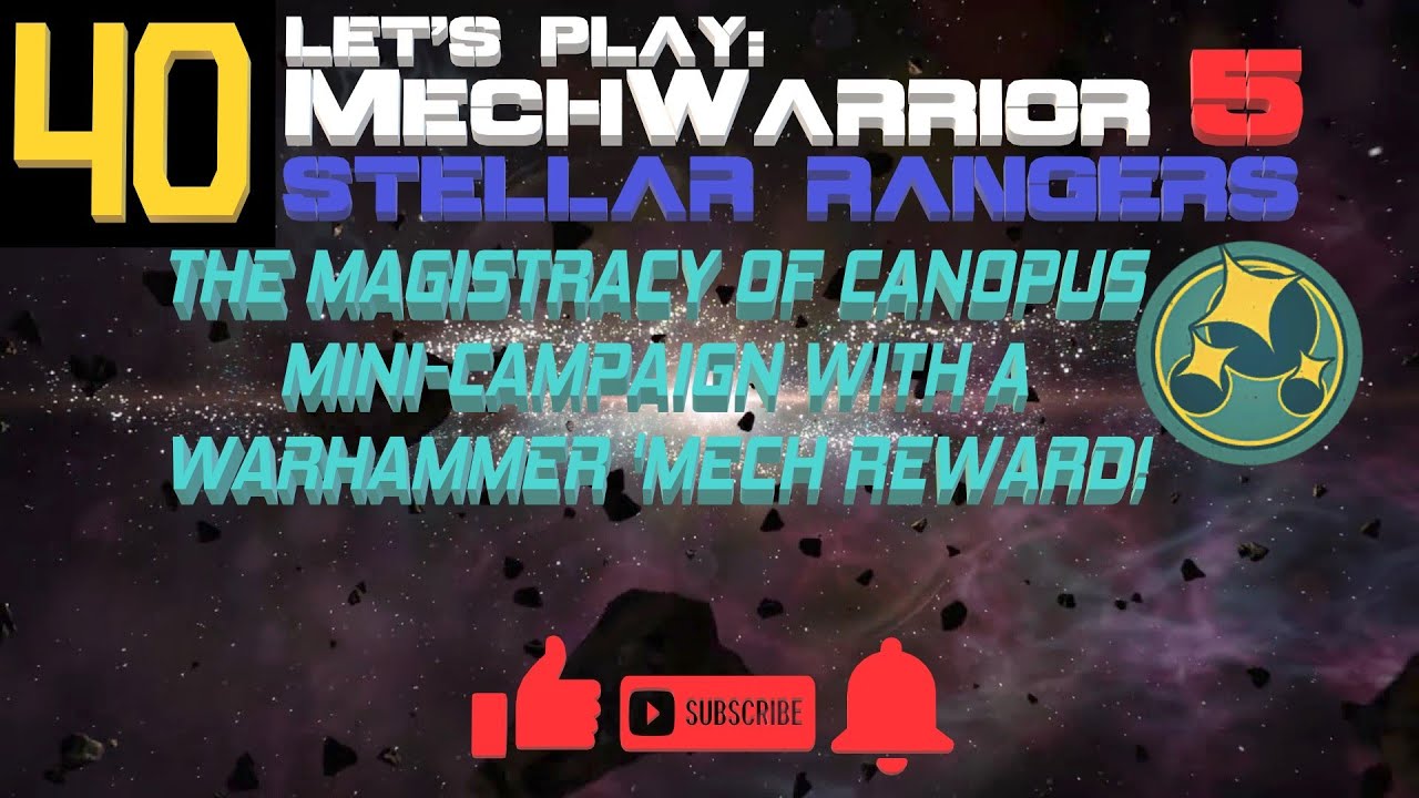 Let's Play MechWarrior 5 Stellar Rangers: The Magistracy Of Canopus ...