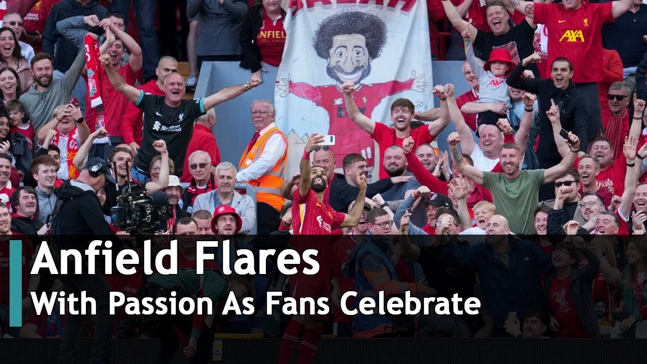 Anfield Flares With Passion As Fans Celebrate | DRM News Global | AD1T ...