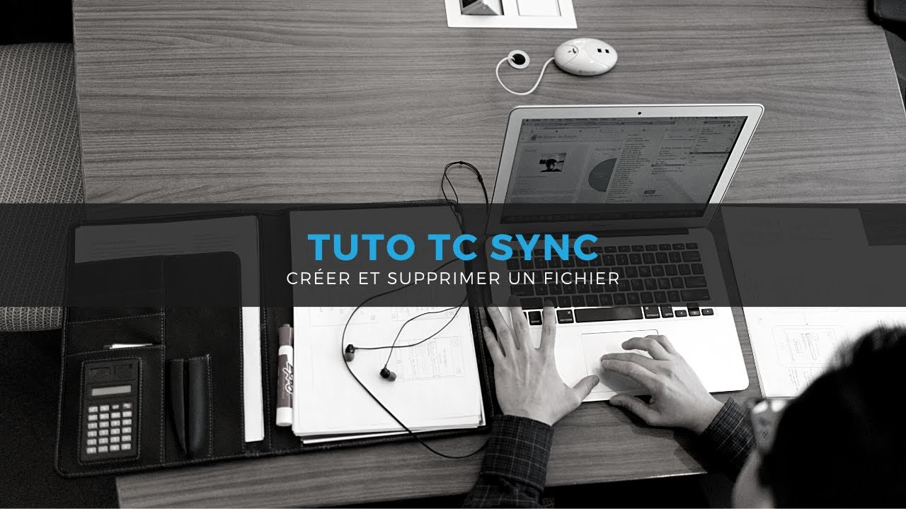 [ TUTO TC SYNC #6 ] Créer et supprimer un fichier - YouTube