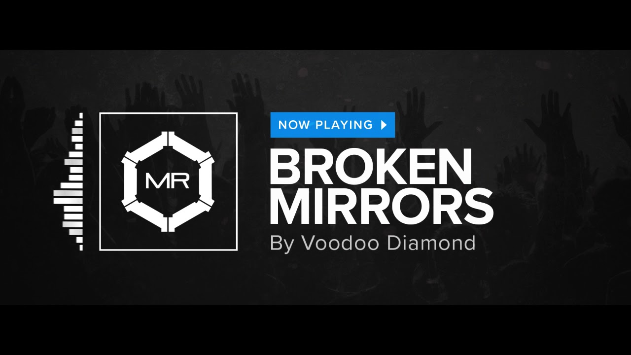 Voodoo Diamond - Broken Mirrors [HD] - YouTube