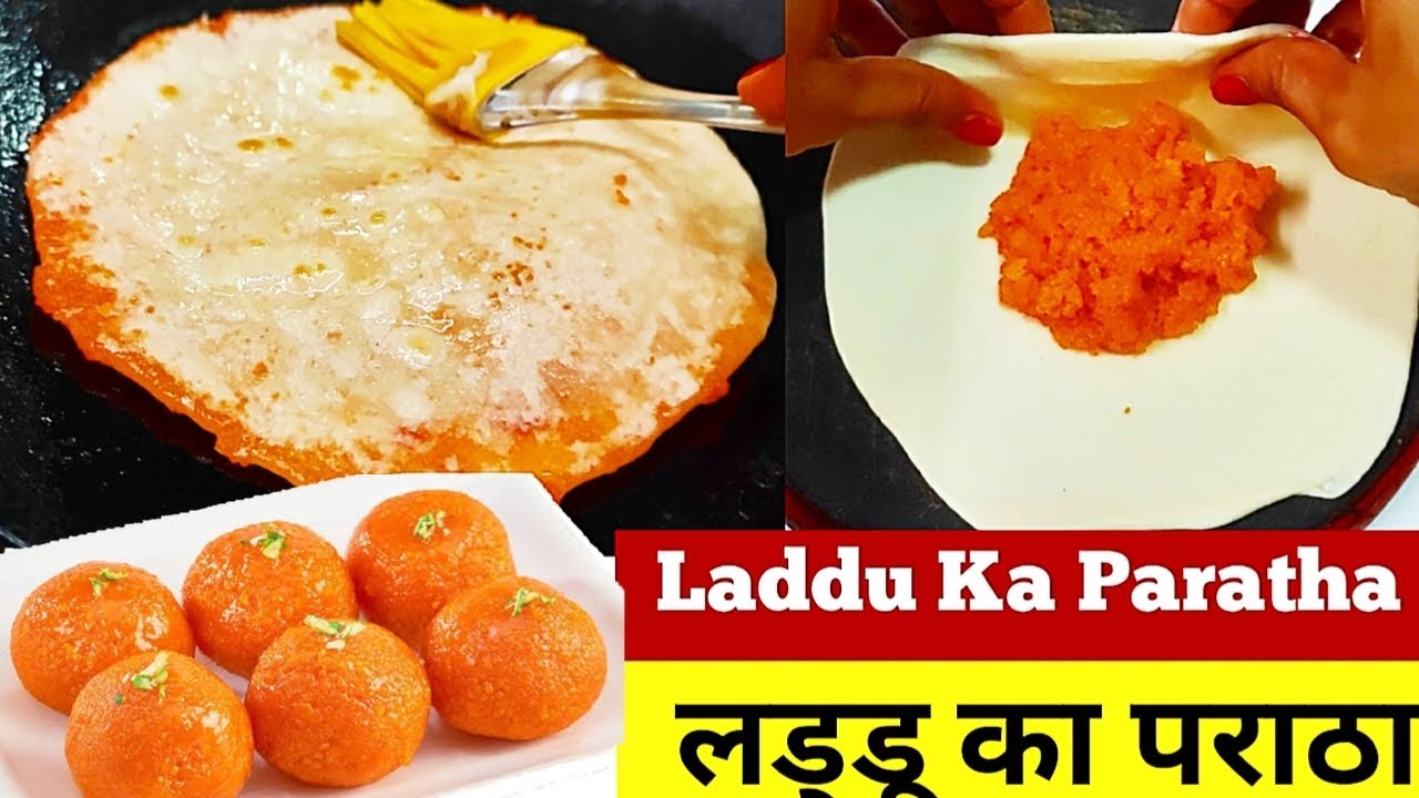 फूले फूले मोतीचूर लड्डू के पराठे / Laddu k Parathe / Laddu ka paratha ...