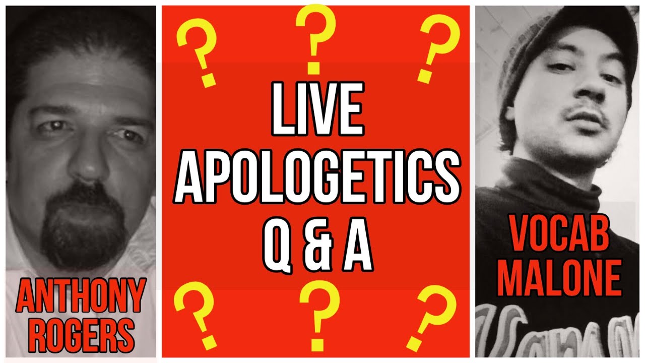 LIVE Apologetics Q&A | Anthony Rogers of Acts 17 Apologetics | Vocab ...