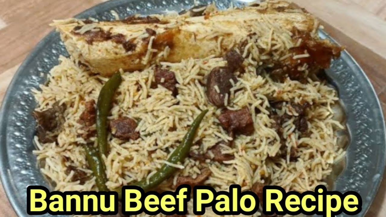 Bannu Beef Pulao Recipe | How to Make Bannu Beef Pulao | Asli bannu ...
