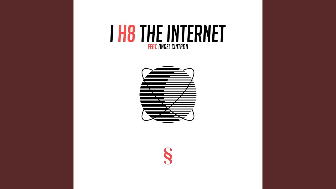 I H8 the Internet - YouTube