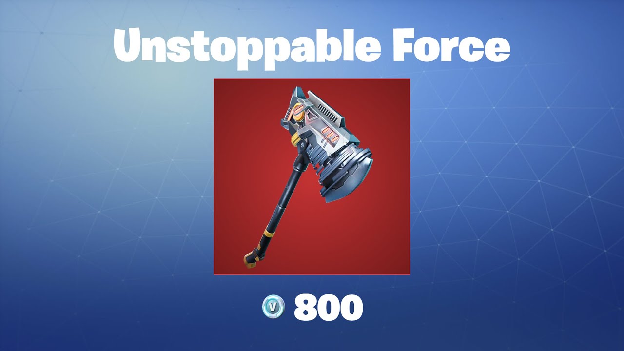 Unstoppable Force | Fortnite Pickaxe - YouTube