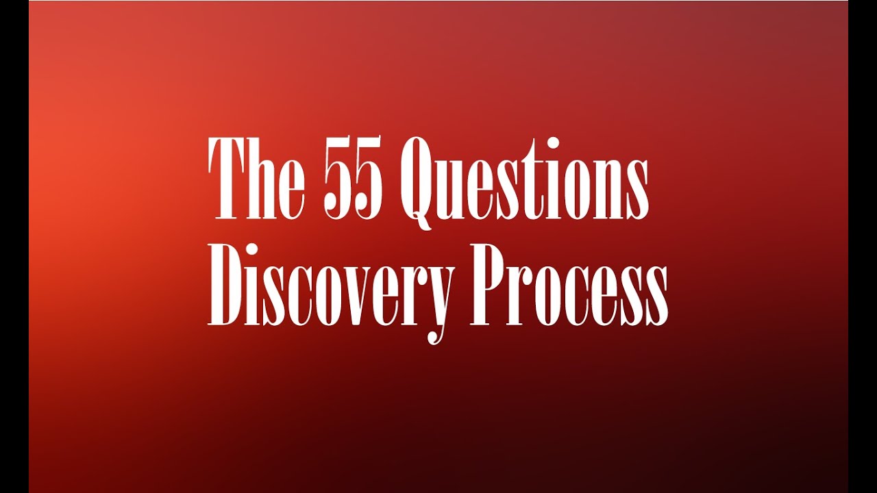 The 55 Questions Discovery Process - YouTube